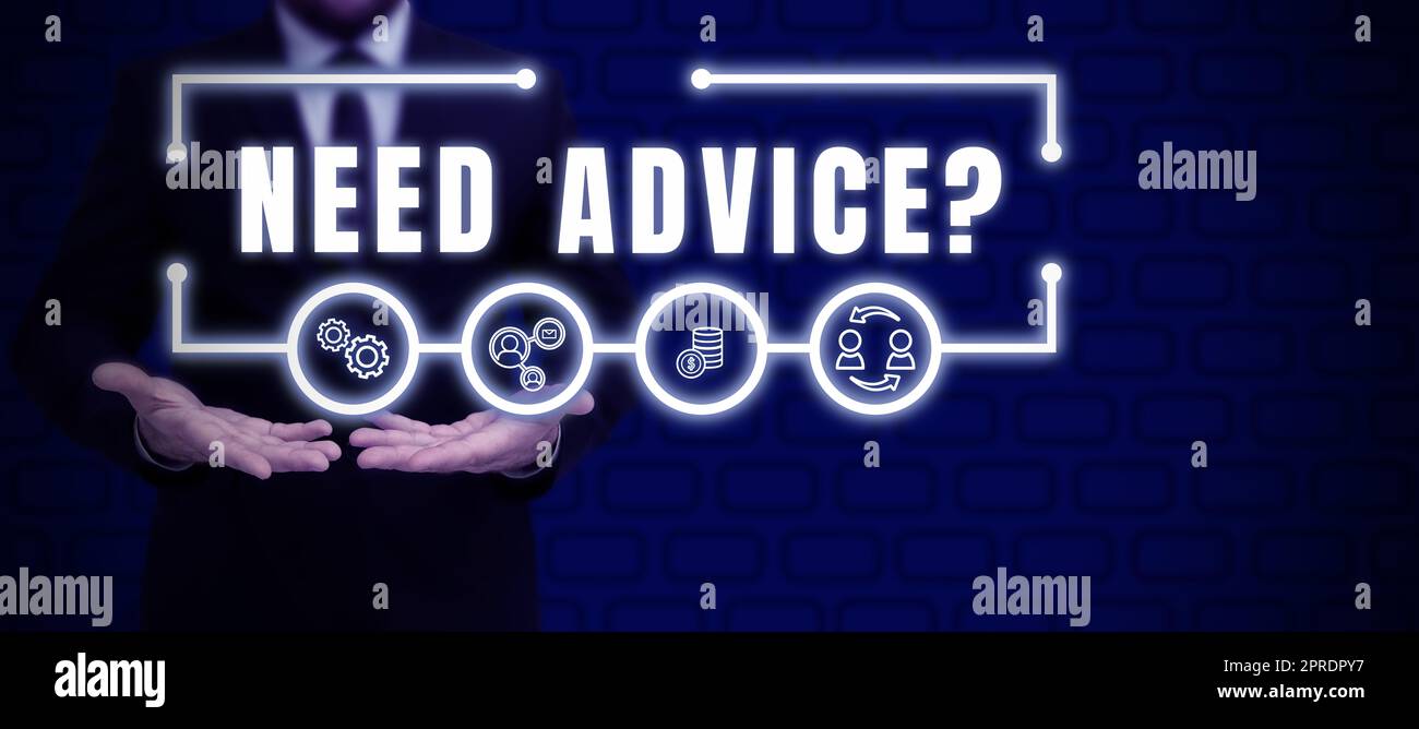 Text sign showing Need Advice Question. Business showcase Asking ...