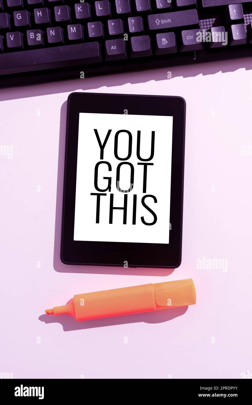 Handwriting text You Got This. Word for Inspiration to do it ...