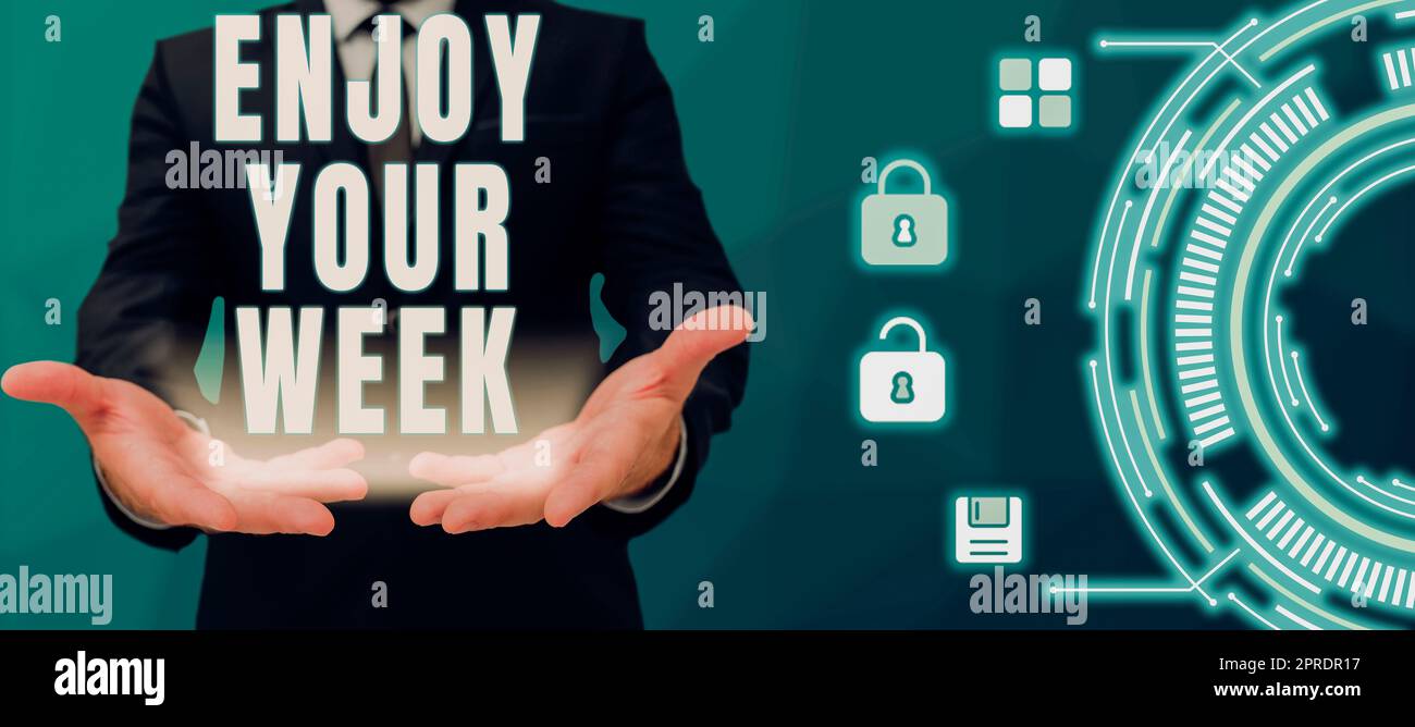 Writing displaying text Enjoy Your Week. Business concept Best wishes ...