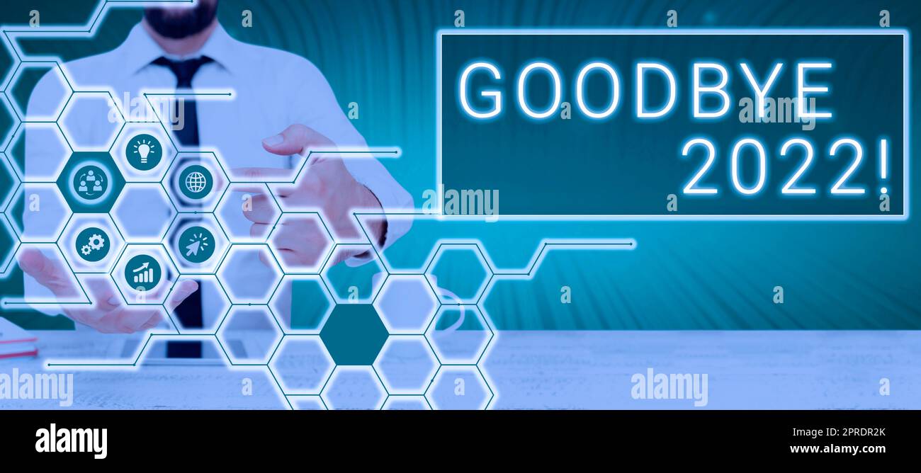 Text sign showing Goodbye 2022. Word for New Year Eve Milestone Last ...