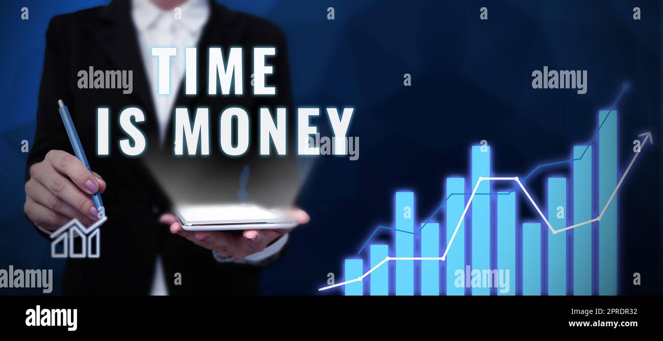 Sign displaying Time Is Money. Business idea Better to do things as ...