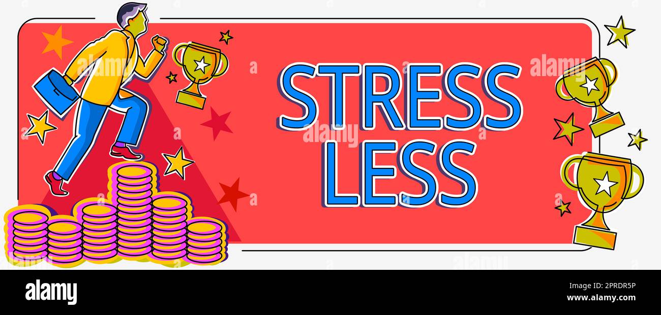 Inspiration showing sign Stress Less. Business showcase Stay away from ...