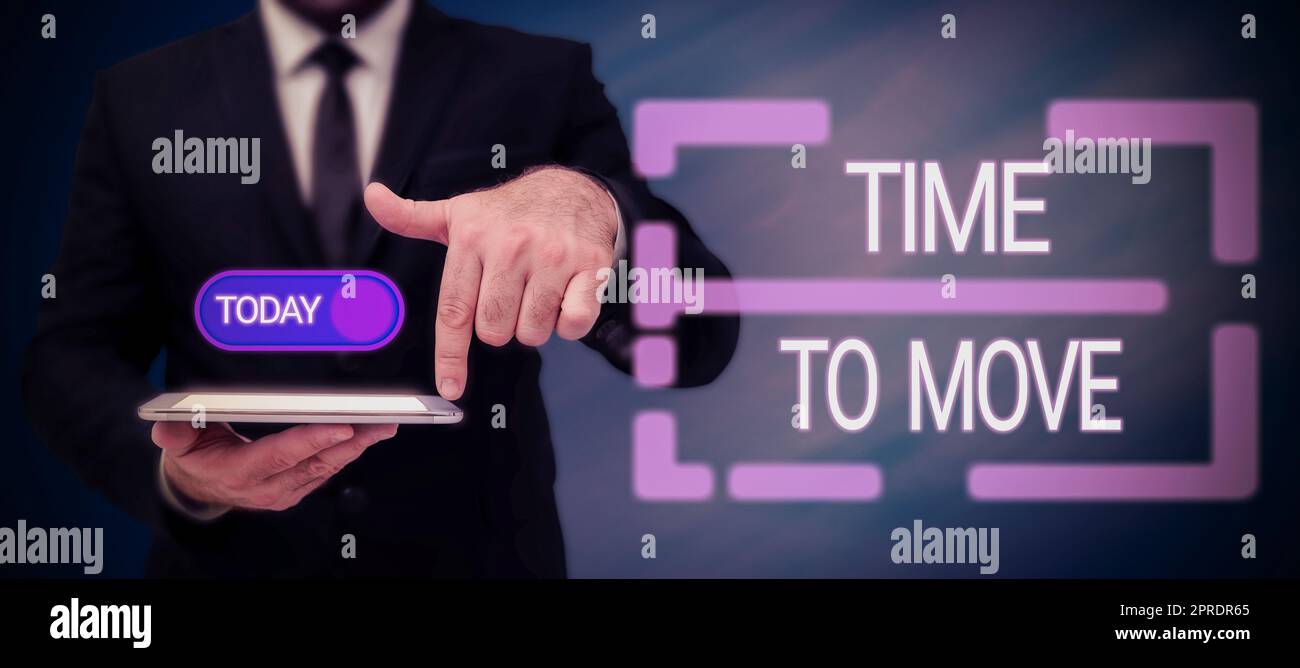Conceptual display Time To Move. Business showcase Best period to ...