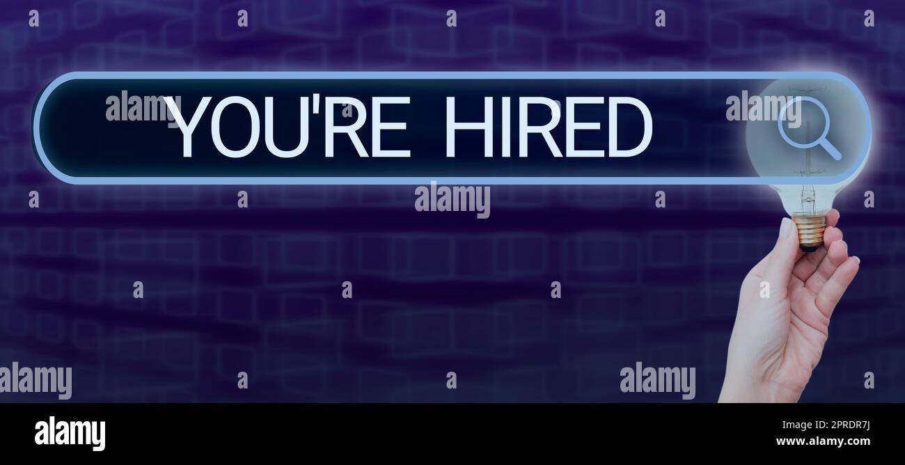 Inspiration showing sign You Re Are Hired. Conceptual photo New Job ...