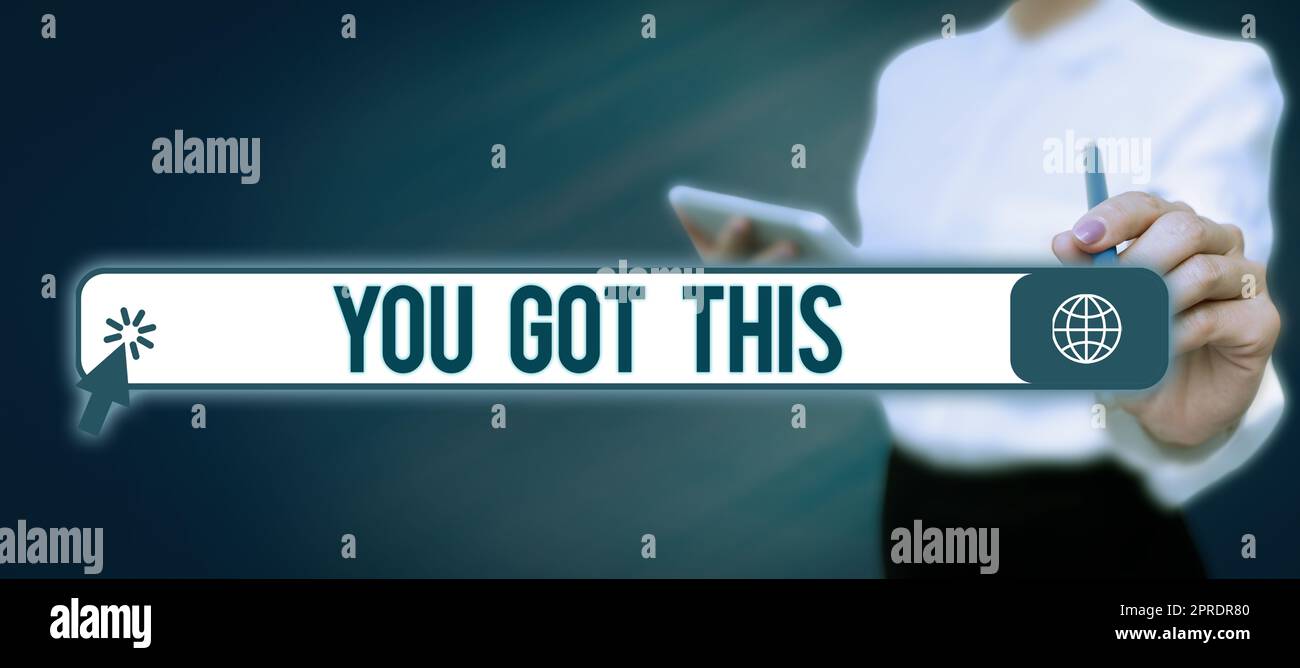 Inspiration showing sign You Got This. Business concept Inspiration to ...