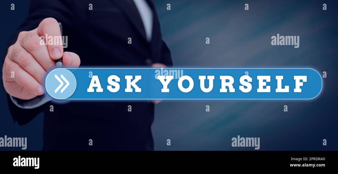 Sign displaying Ask Yourself. Word Written on Thinking the future ...