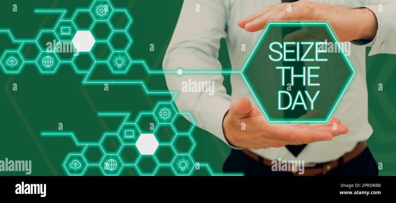 Hand writing sign Seize The Day. Conceptual photo Embrace opportunities ...