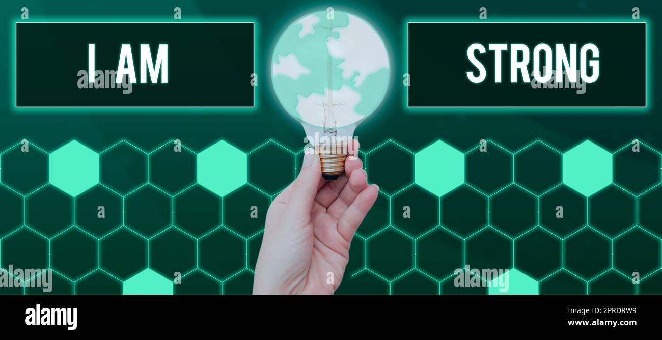 Conceptual display I Am Strong. Business approach Have great strength ...