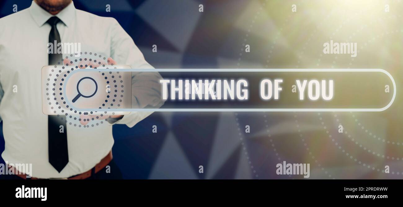 Conceptual display Thinking Of You. Business overview To have somebody ...