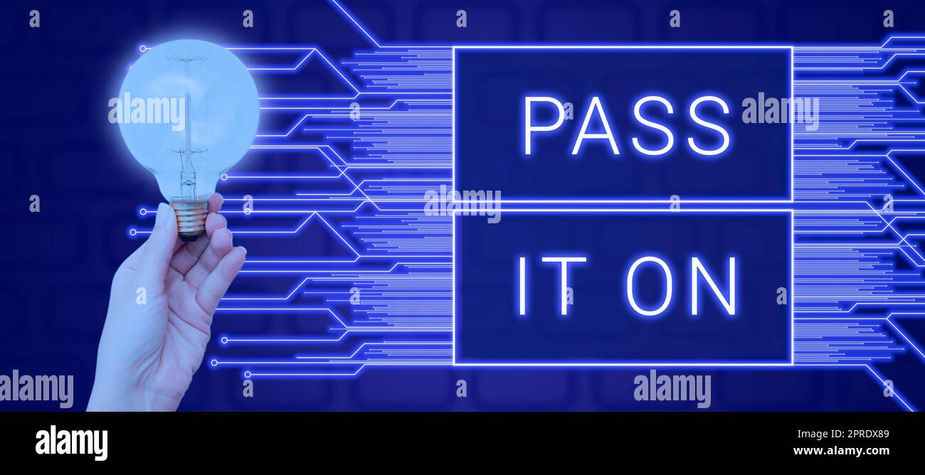 Inspiration showing sign Pass It On. Business overview Share something ...