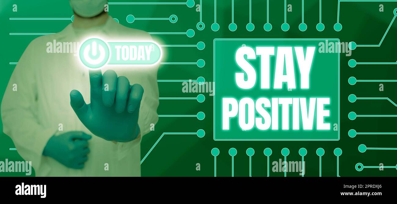 Text caption presenting Stay Positive. Internet Concept Be Optimistic Motivated Good Attitude ...