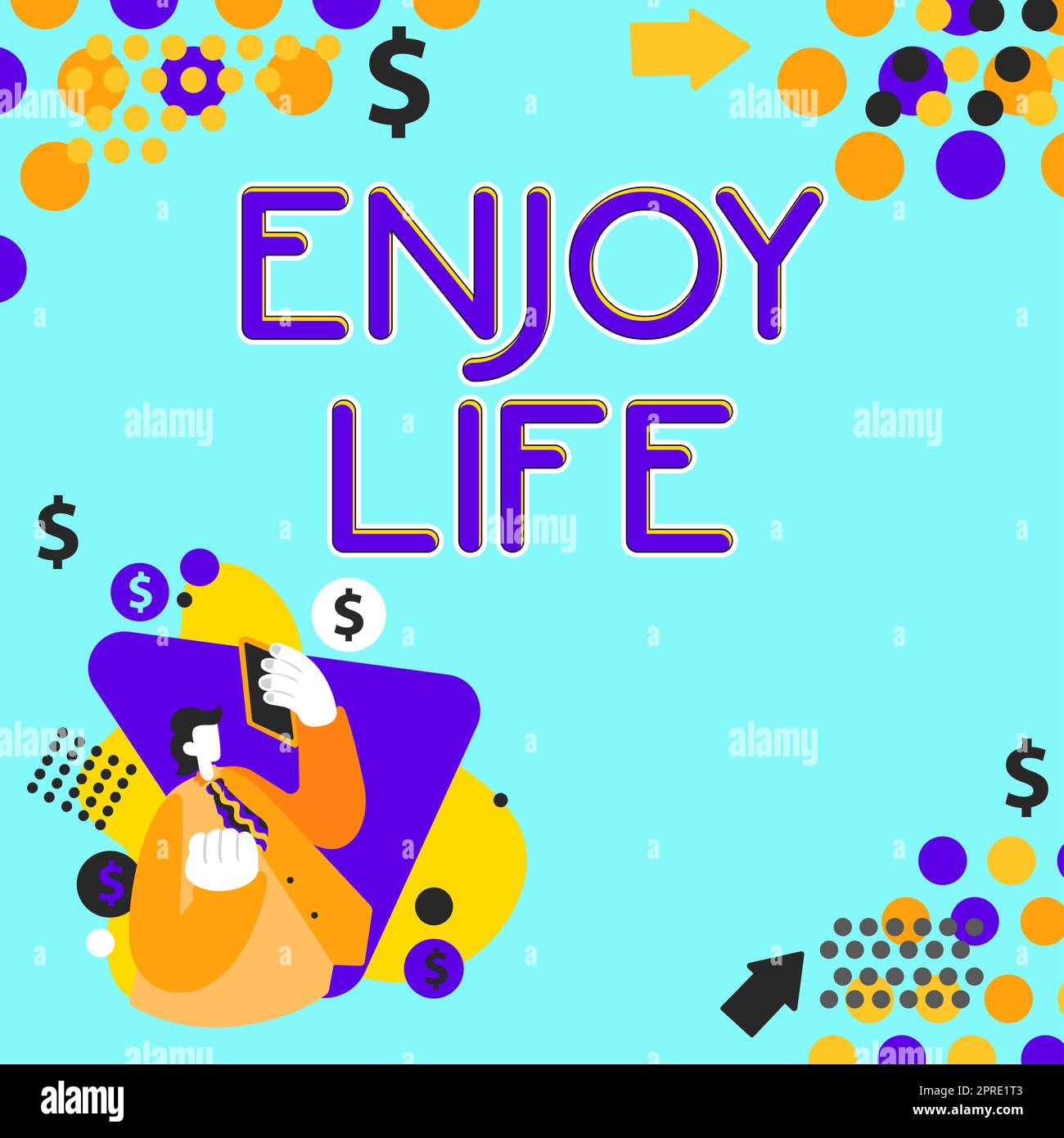 Conceptual caption Enjoy Life, Word for Any thing, place,food or person ...