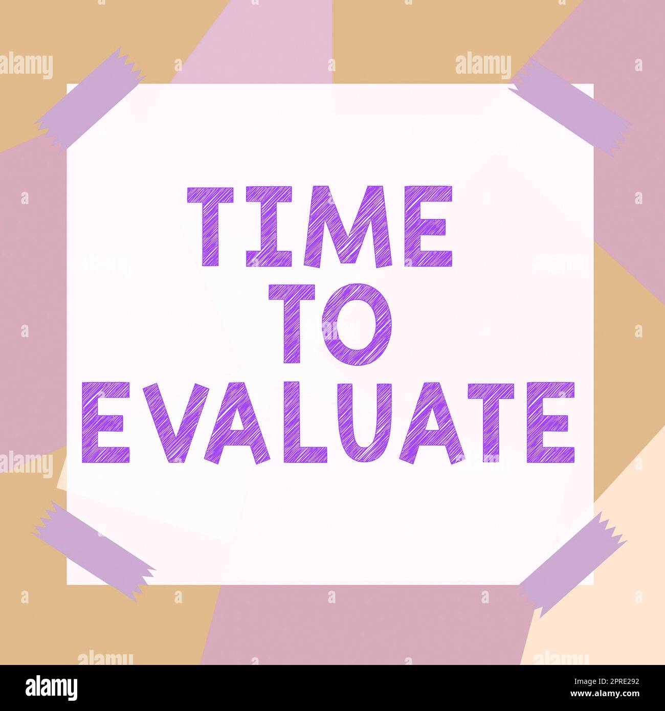 Sign displaying Time To Evaluate, Concept meaning business review ... Sign displaying Time To Evaluate, Concept meaning business review ...