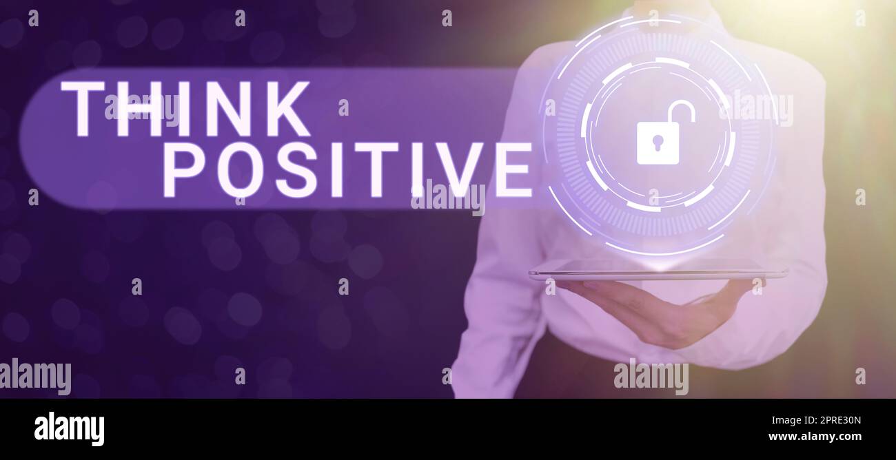 Writing displaying text Think Positive, Business approach creating ...
