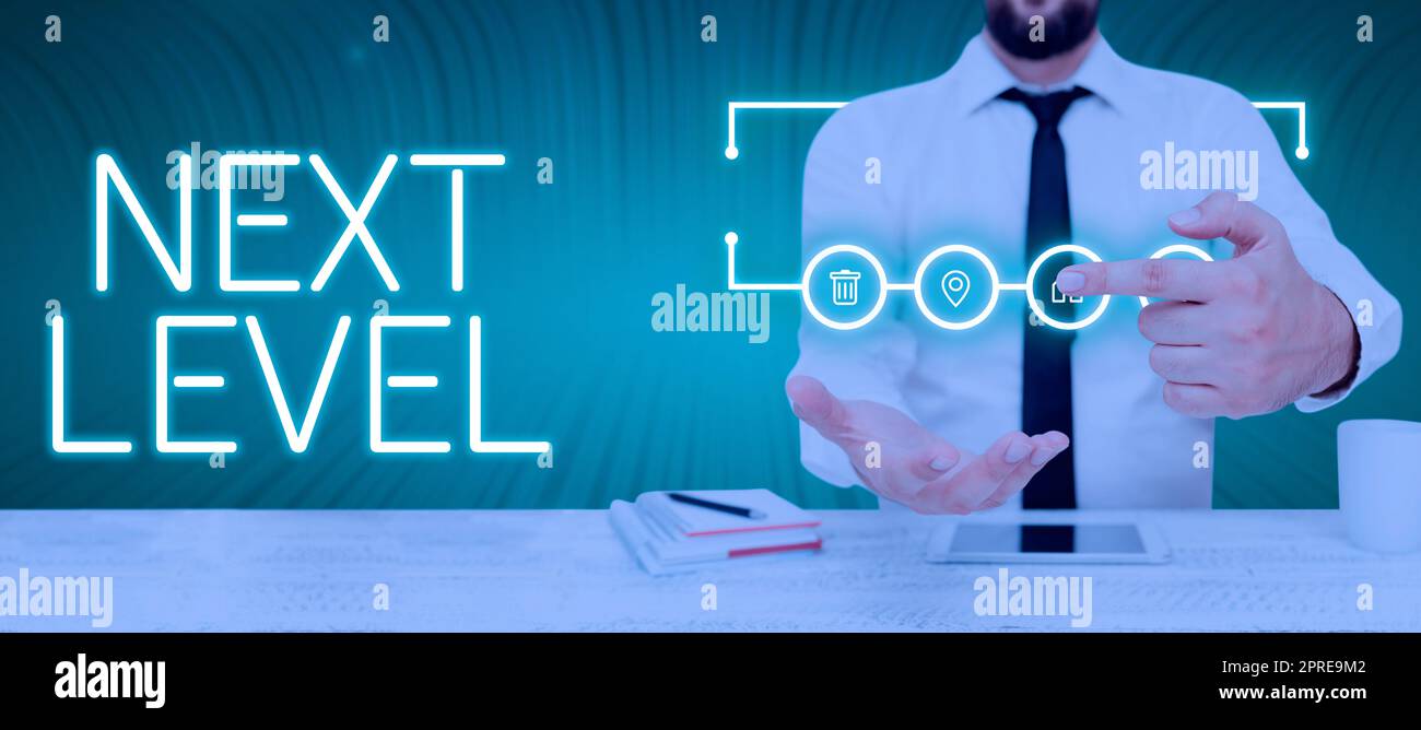 Sign displaying Next Level, Word Written on having more than one floor ...