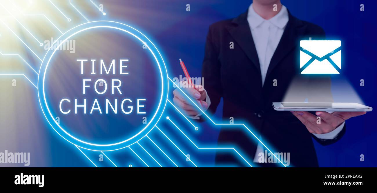 Inspiration showing sign Time For Change, Business idea take action new ...