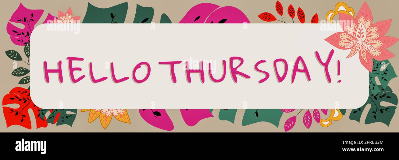 Conceptual display Hello Thursday, Internet Concept a positive message ...