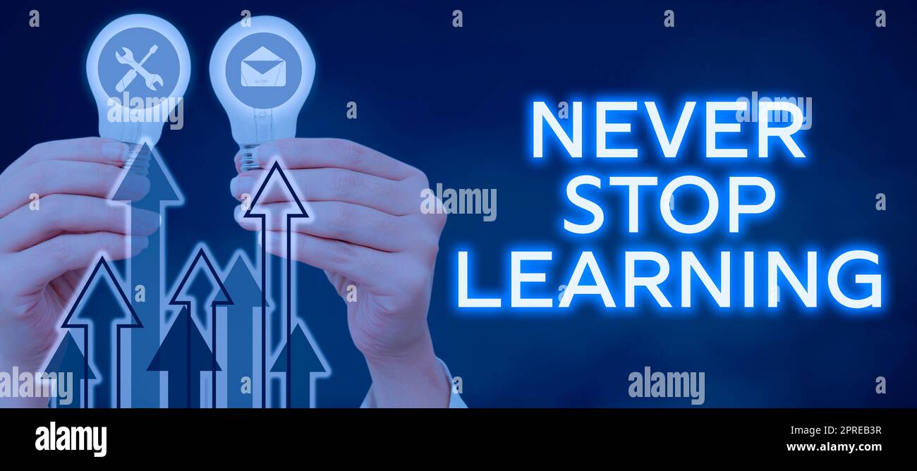Writing displaying text Never Stop Learning, Conceptual photo continuous education and ...