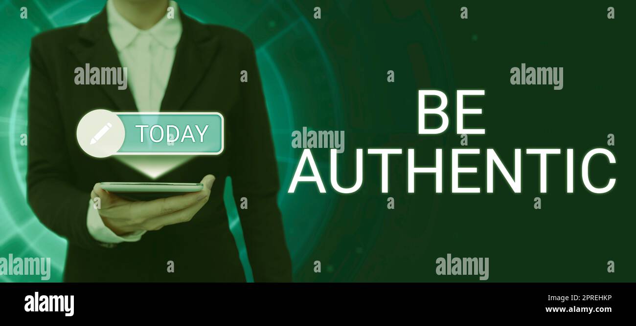 Handwriting text Be Authentic, Business showcase being truth and ...