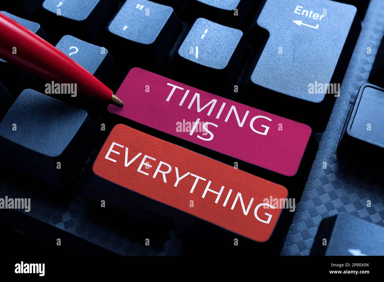 Sign displaying Timing Is Everything, Internet Concept Do it now be ...