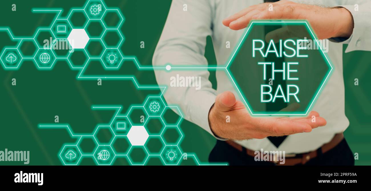 Text caption presenting Raise The Bar. Internet Concept Set higher ...