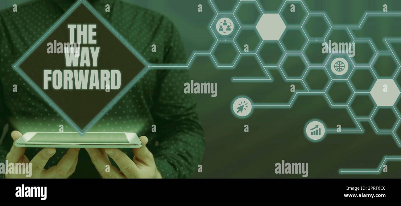 Conceptual display The Way Forward. Business concept Direction to keep ...