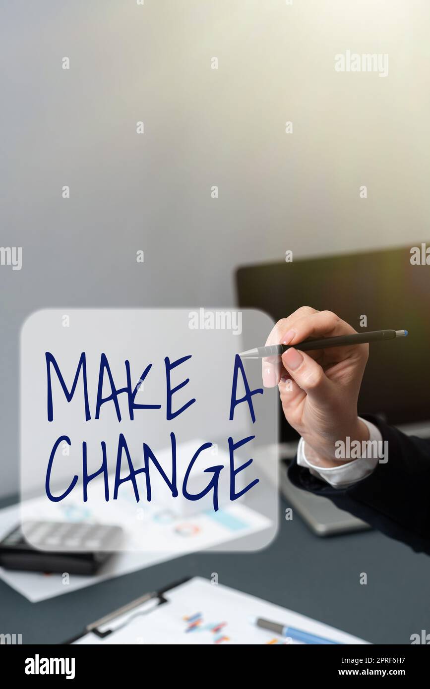 Sign displaying Make A Change. Business idea Try new thing Evolve ... Sign displaying Make A Change. Business idea Try new thing Evolve ...