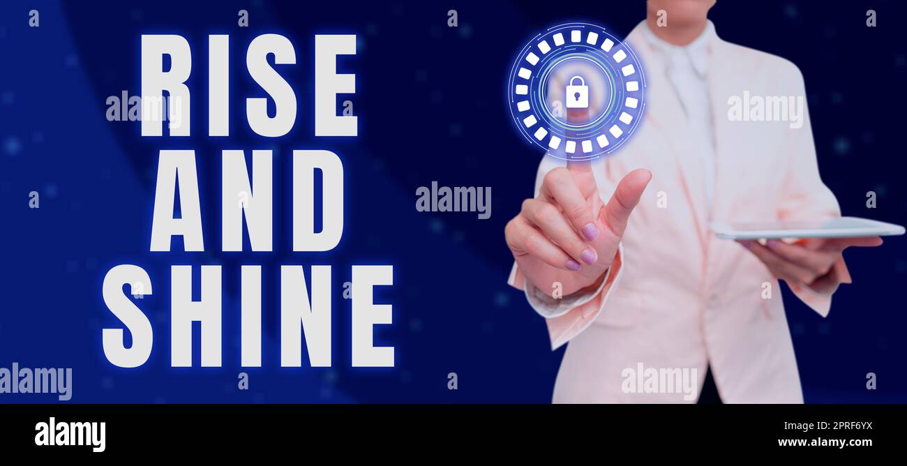 Inspiration showing sign Rise And Shine. Word for Motivation for ...