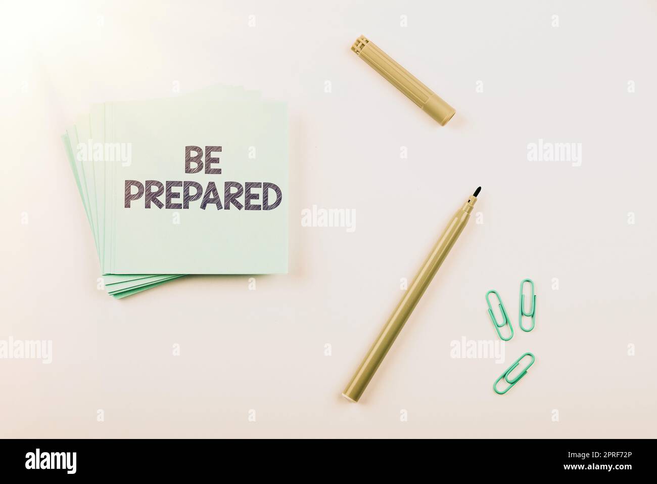 Text showing inspiration Be Prepared. Business idea Stay Ready Willing ...