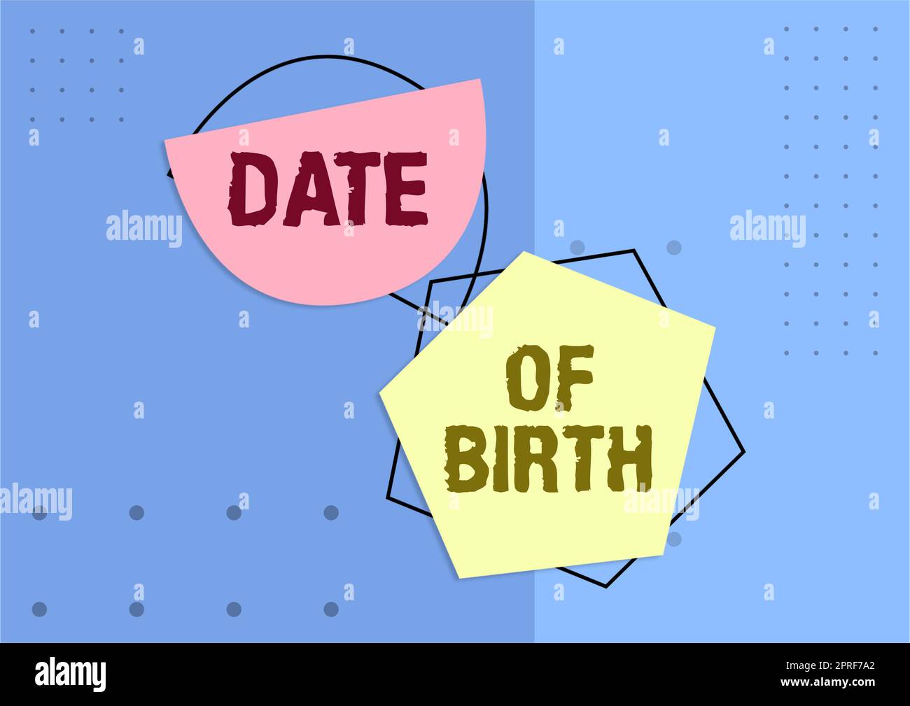 Hand writing sign Date Of Birth, Word for Day when someone is born new ...