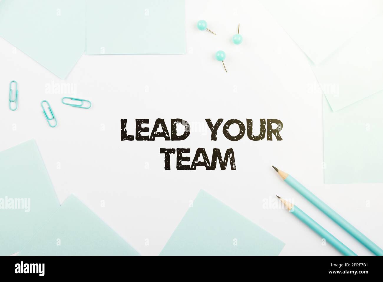 Handwriting text Lead Your Team. Conceptual photo Be a good leader to ...