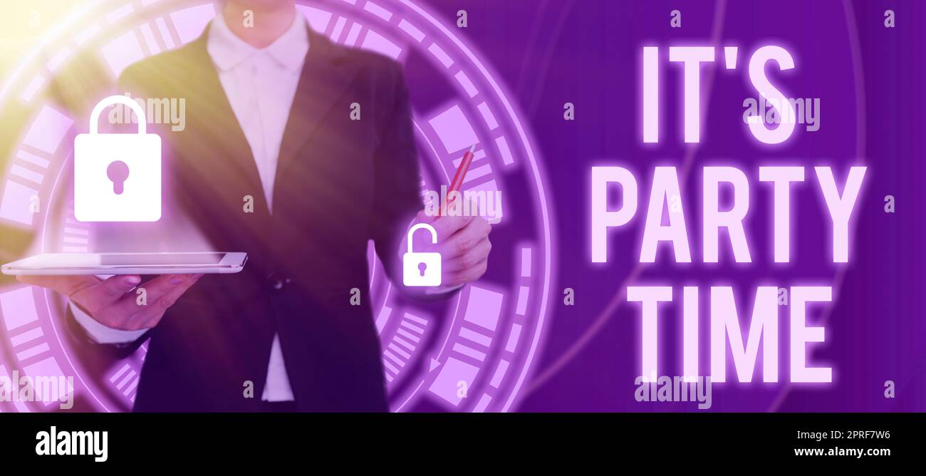 Text sign showing It S Party Time. Conceptual photo Right moment to ... Text sign showing It S Party Time. Conceptual photo Right moment to ...