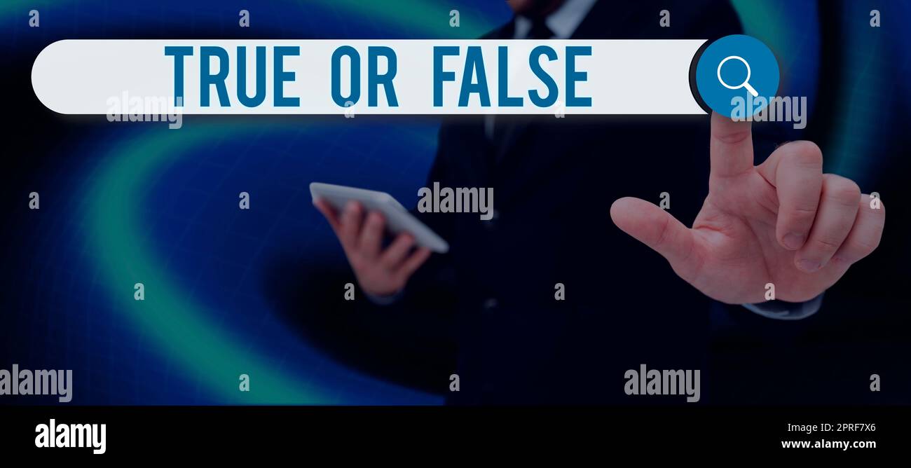 Conceptual caption True Or False. Business idea Decide between a fact ...