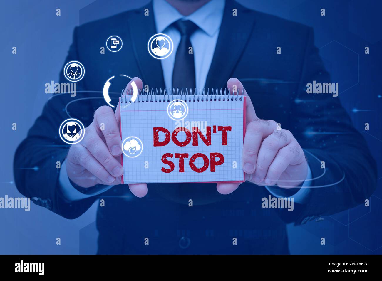 Hand writing sign Don T Not Stop. Word for Continue what had been doing without rendering a ...