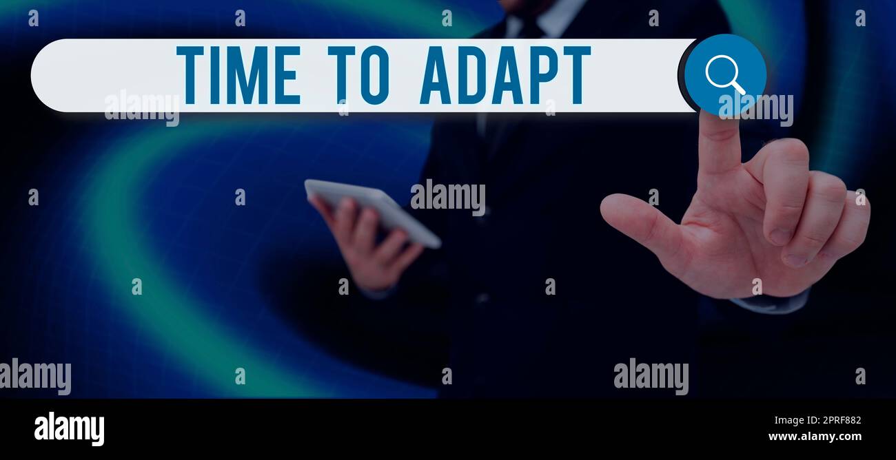 Text caption presenting Time To Adapt. Internet Concept Moment to ...