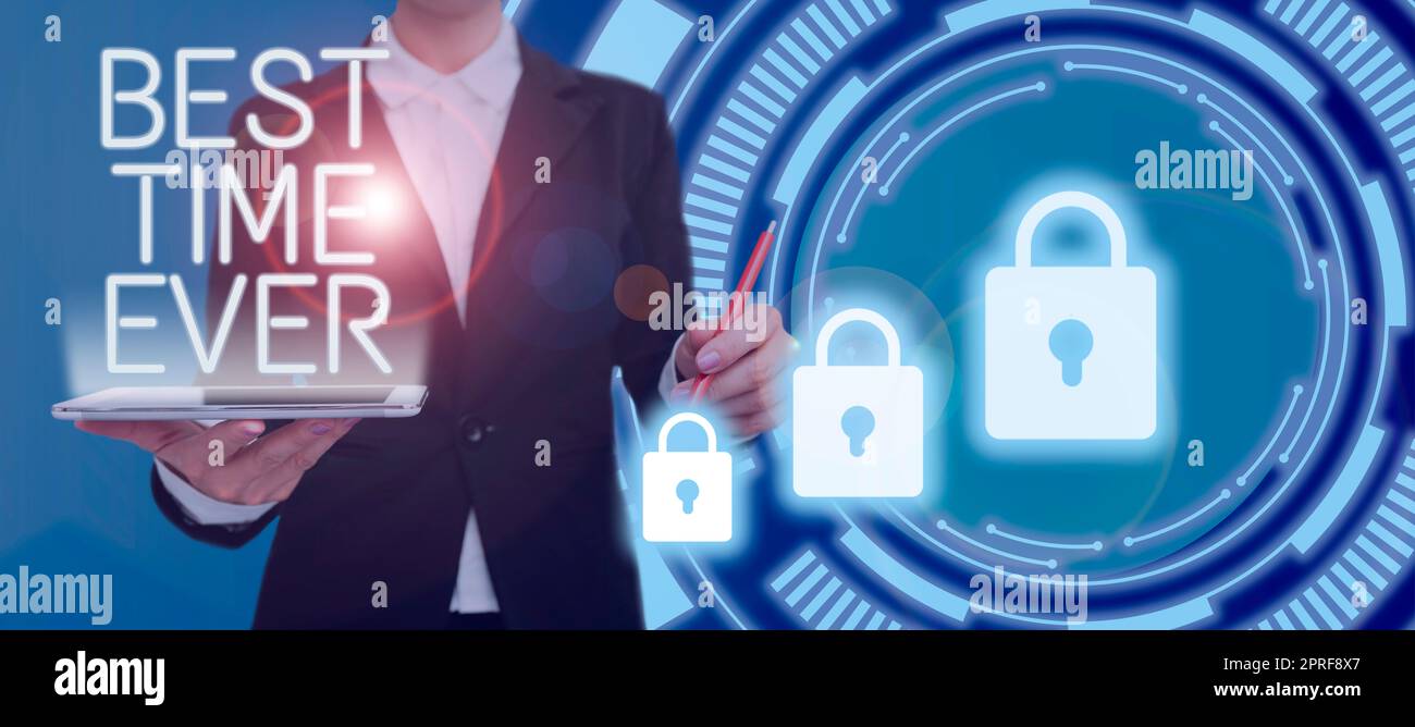 Text caption presenting Best Time Ever. Business approach Be excited ...