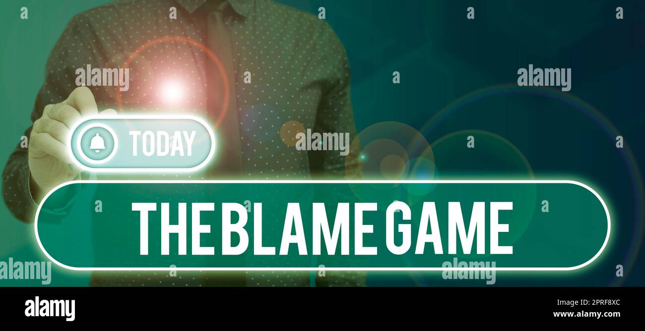 Conceptual display The Blame GameA situation when people attempt to ...