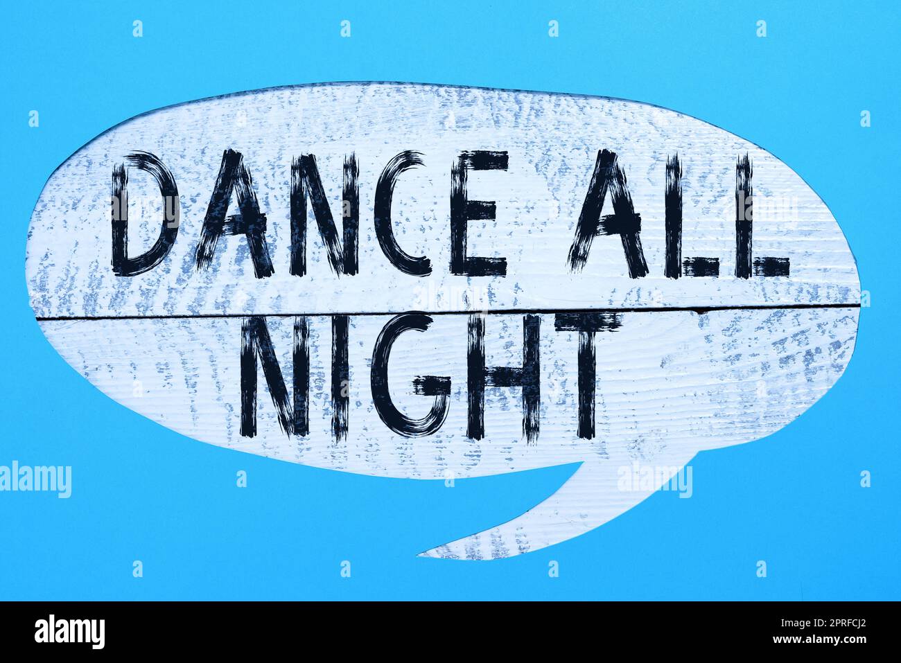 Text sign showing Dance All Night. Word for Party for the whole day ...