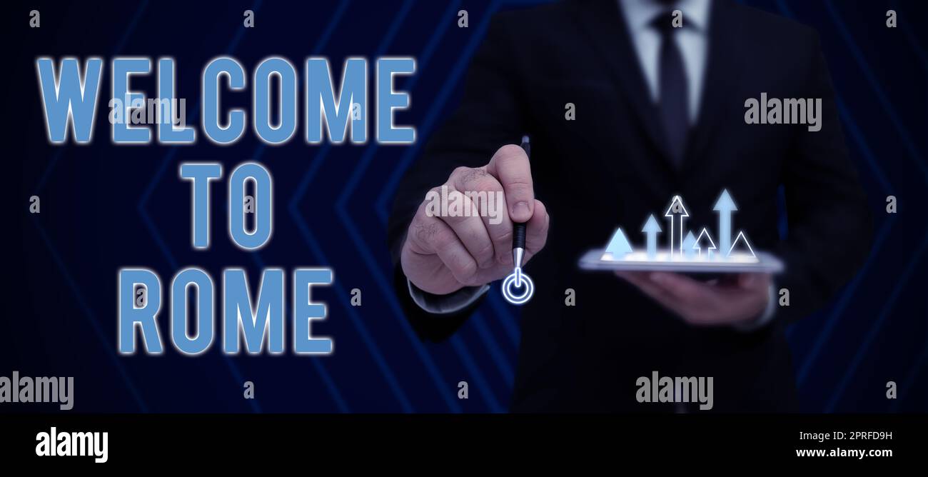 Inspiration showing sign Welcome To Rome. Word for Arriving to Italia ...