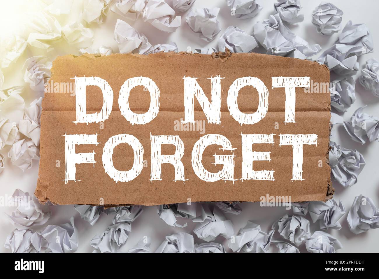 Inspiration showing sign Do Not Forget. Word for Have always in mind ...