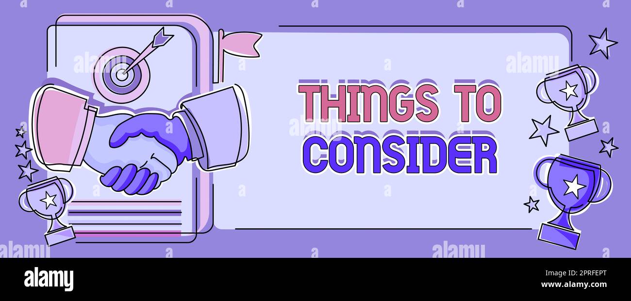 Hand writing sign Things To Consider, Concept meaning think about ...