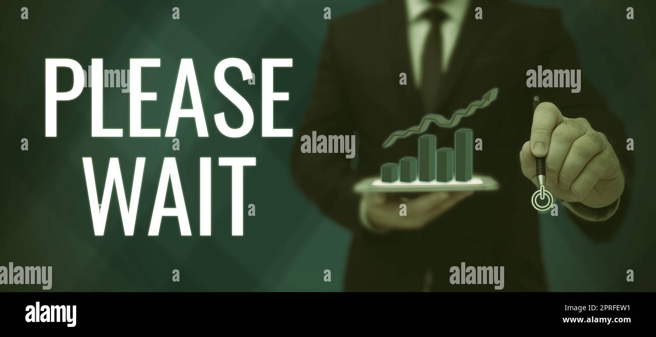 Handwriting text Please Wait, Business idea to pause any implemented action immediately and hold ...