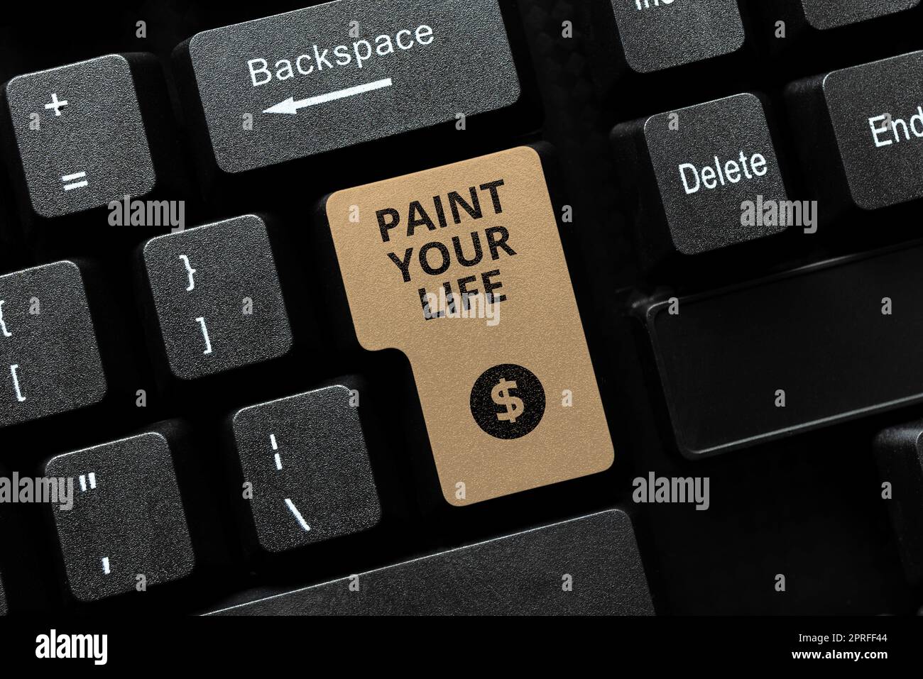 Conceptual display Paint Your Life. Internet Concept Make your days ... Conceptual display Paint Your Life. Internet Concept Make your days ...