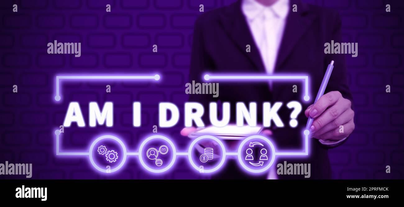 Conceptual display Am I Drunk. Business idea Doubtful if my alcohol ...