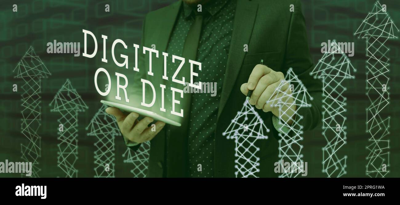 Handwriting text Digitize Or Die. Business approach Embrace the digital ...