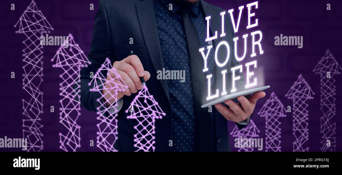 Writing displaying text Live Your Life. Internet Concept Motivation inspiration to follow your ...