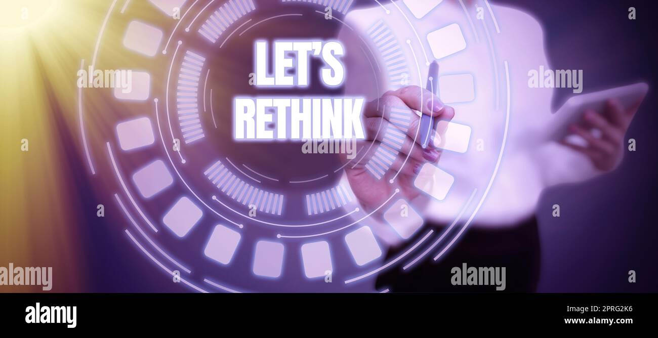 Text showing inspiration Let S Rethink. Concept meaning Give showing ...