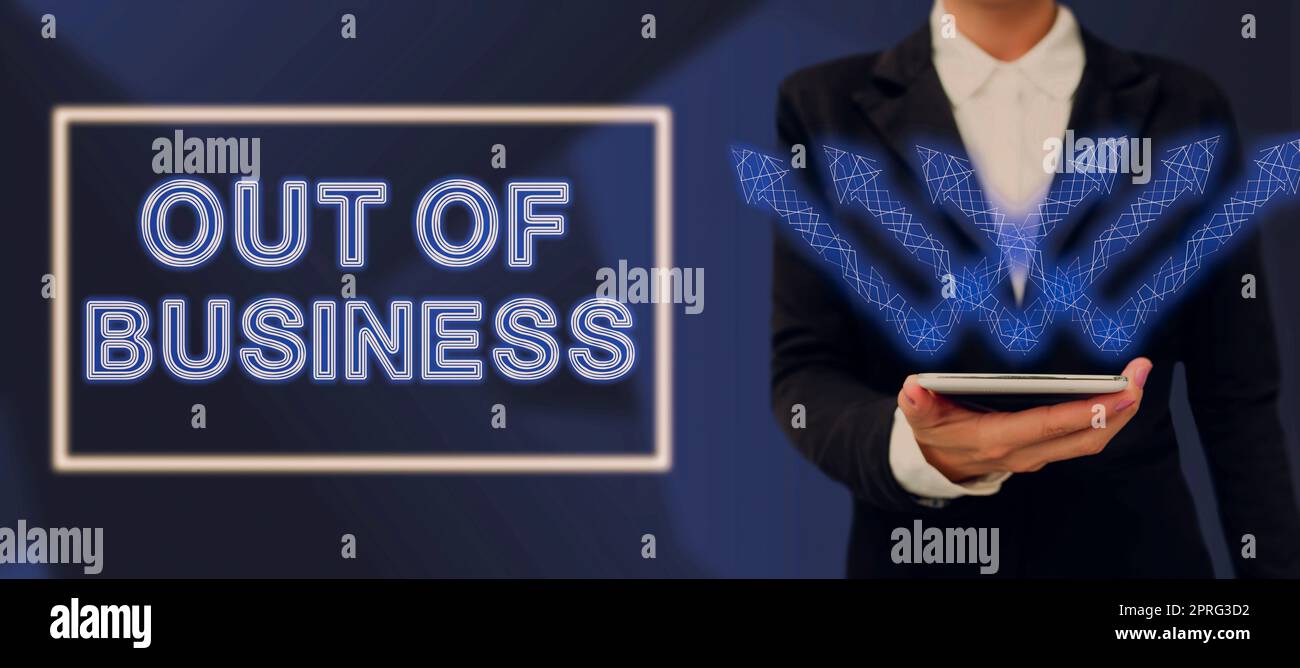 Sign displaying Out Of Business. Concept meaning Not being working ... Sign displaying Out Of Business. Concept meaning Not being working ...