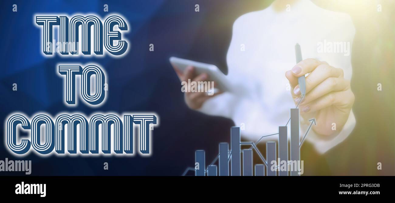 Conceptual caption Time To Commit. Business idea Engagement or ...