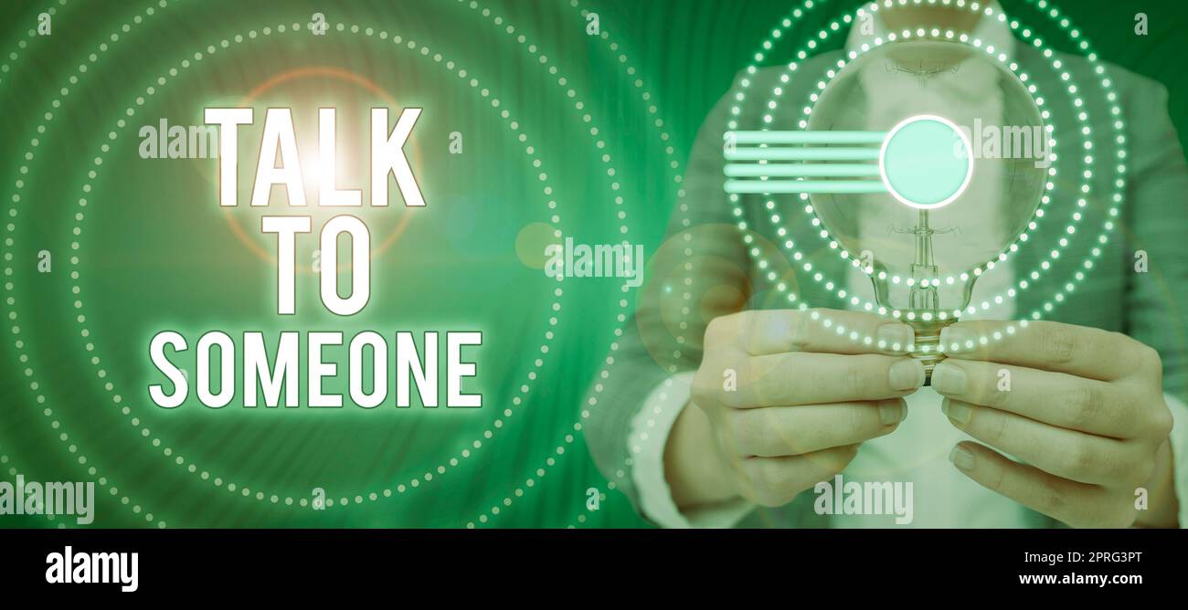 Text sign showing Talk To Someone. Internet Concept Chat with other ...